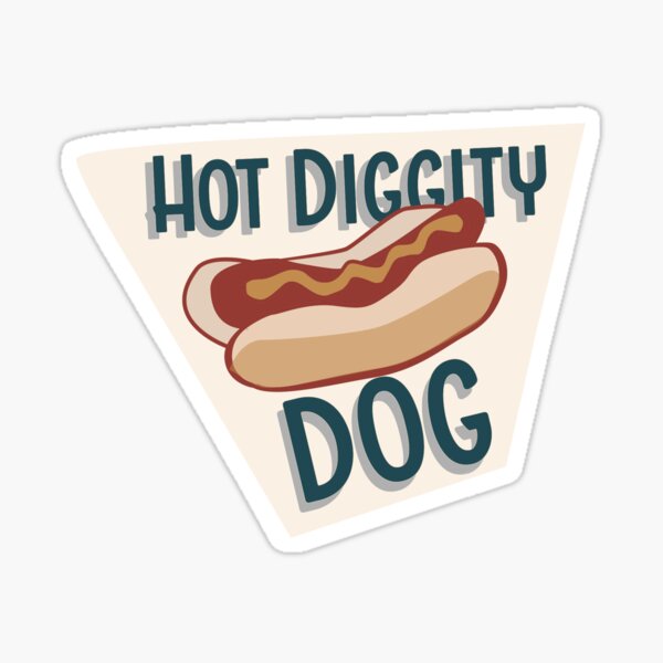 "Hot Diggity Dog" Sticker by lindsaycaslin | Redbubble