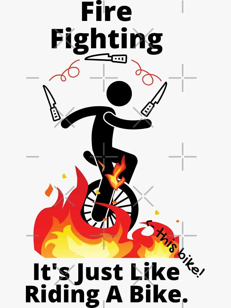 "Fire Fighting Like Riding a Bike Fun" Sticker for Sale by Designs24U ...