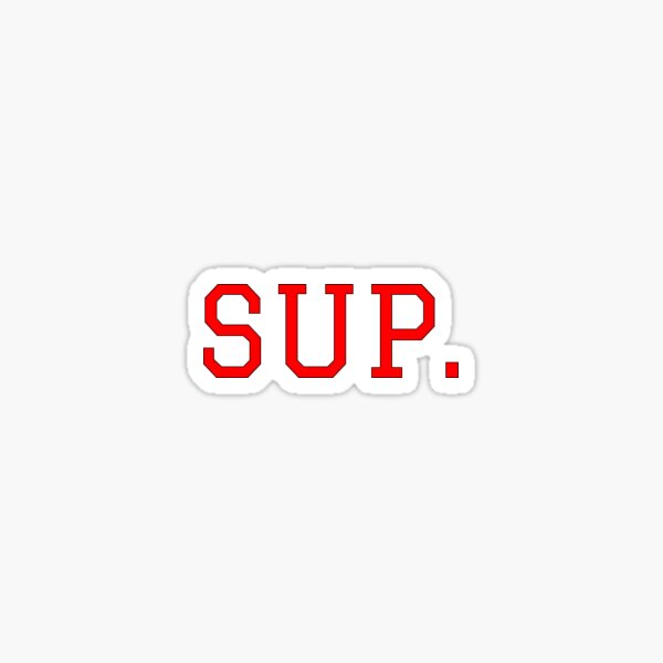"SUP." Sticker for Sale by valentinapalen | Redbubble