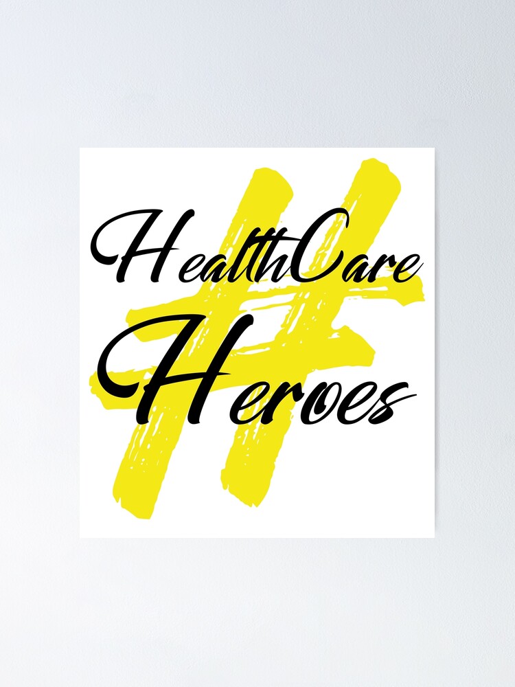 "Healthcare heroes" Poster by BeUnique2020 | Redbubble