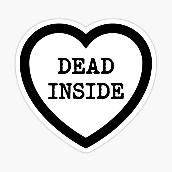 "Dead Inside" Sticker for Sale by lazarusheart | Redbubble