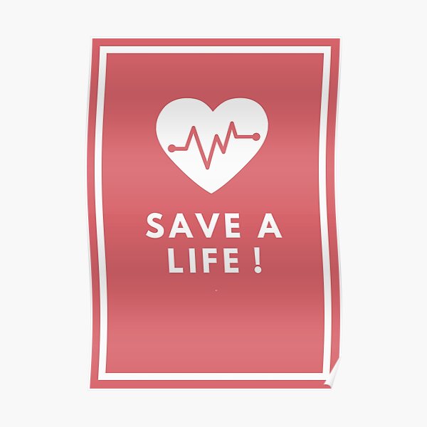Save A Life Posters | Redbubble