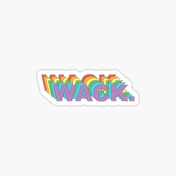 "Wack Sticker" Sticker for Sale by titos-and-tacos | Redbubble