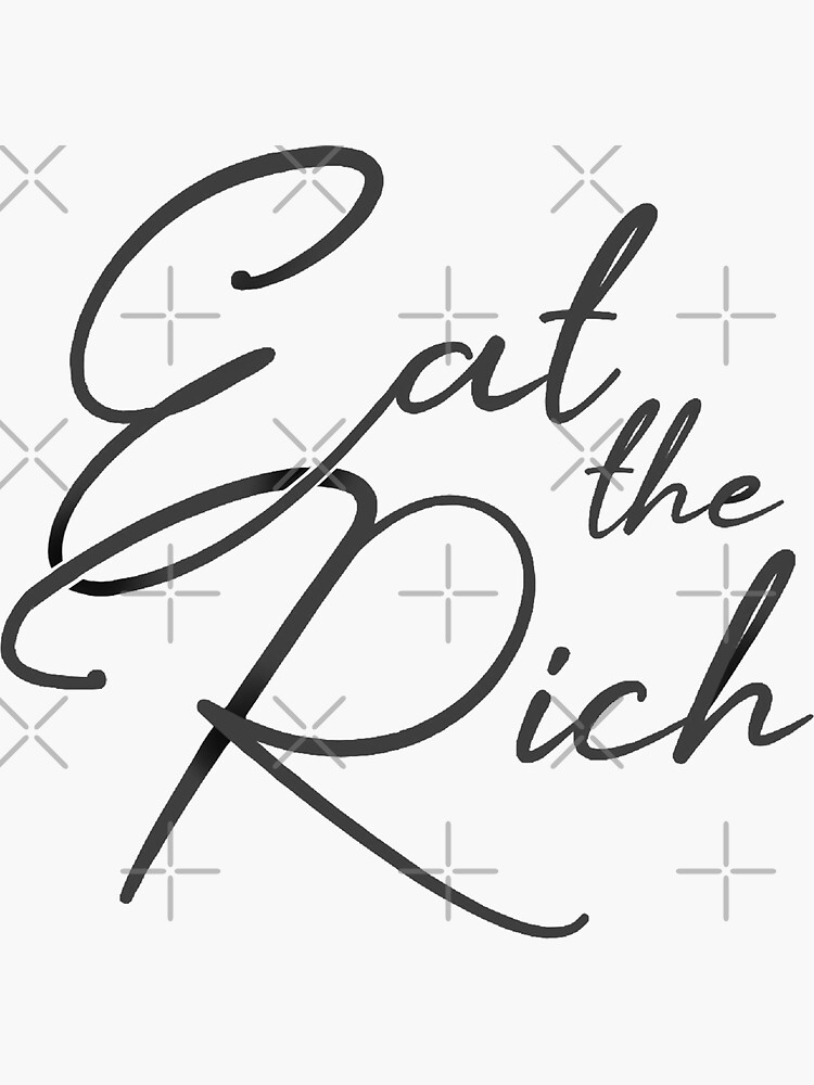 "eat the rich - curly cursive writing" Sticker by cameronbaba | Redbubble