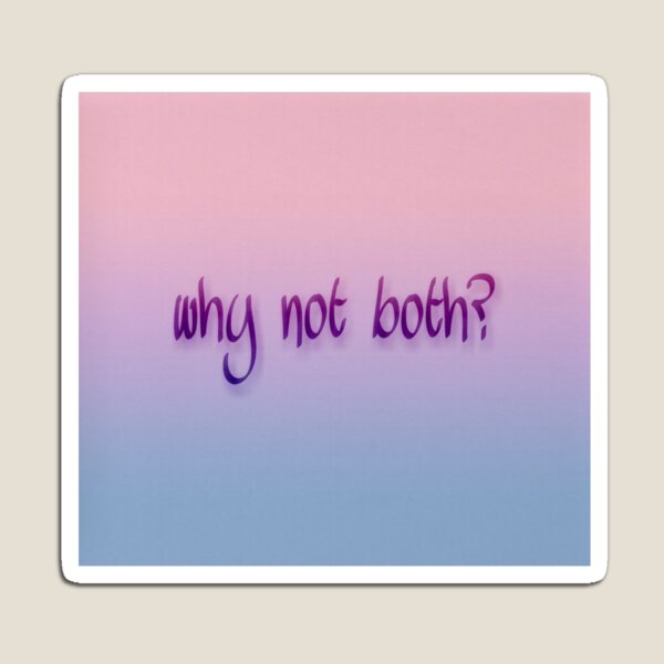 "Why not both? bisexual flag" Magnet for Sale by Imperioimpala | Redbubble