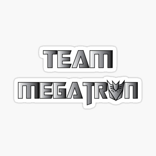 "Team Megatron (metal)" Sticker for Sale by Galit | Redbubble