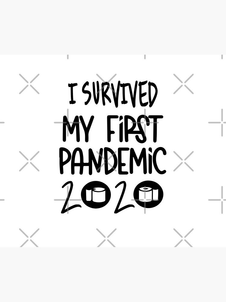 "I Survived First Pandemic 2020 funny pandemic quote for new babeis ...