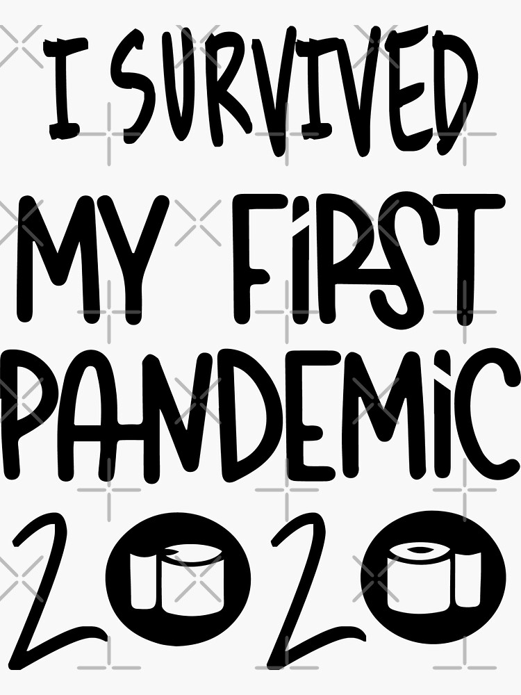 "I Survived First Pandemic 2020 funny pandemic quote for new babeis ...