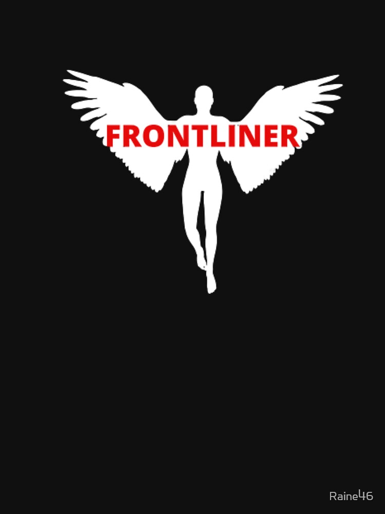 "Frontliner Covid 19" T-shirt for Sale by Raine46 | Redbubble ...