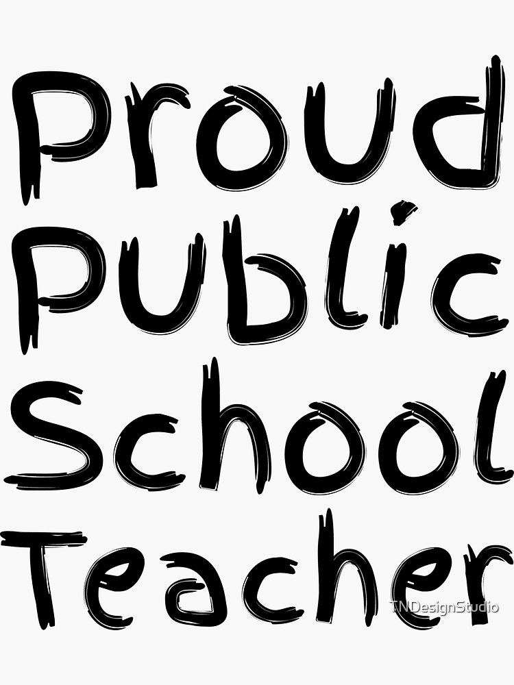 "Cute Proud Public School Teacher Teaching Quote" Sticker for Sale by ...