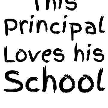 "Cute This Principal Loves His School Teaching Quote" Sticker for Sale ...