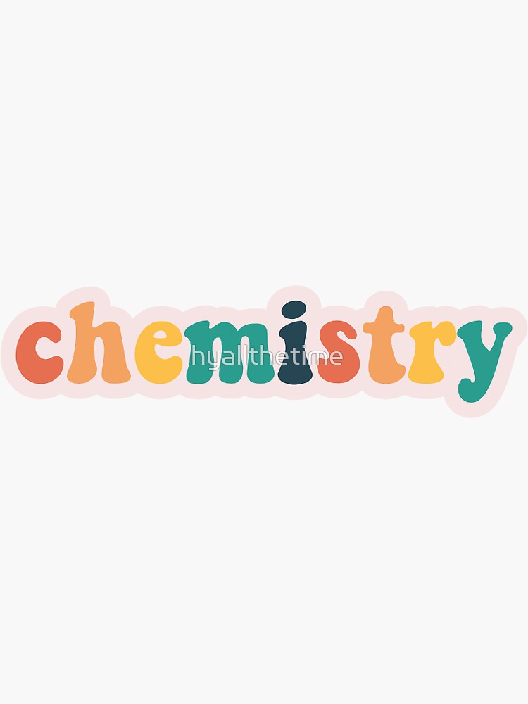 "chemistry" Sticker for Sale by hyallthetime | Redbubble