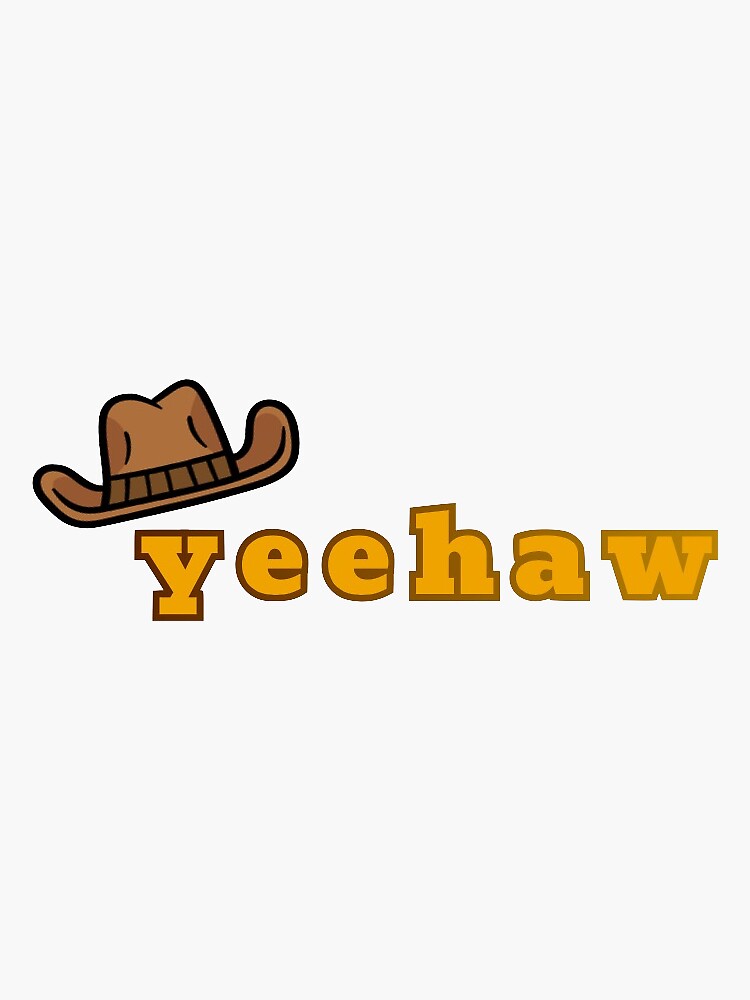 "yeehaw" Sticker by Katie-bear | Redbubble