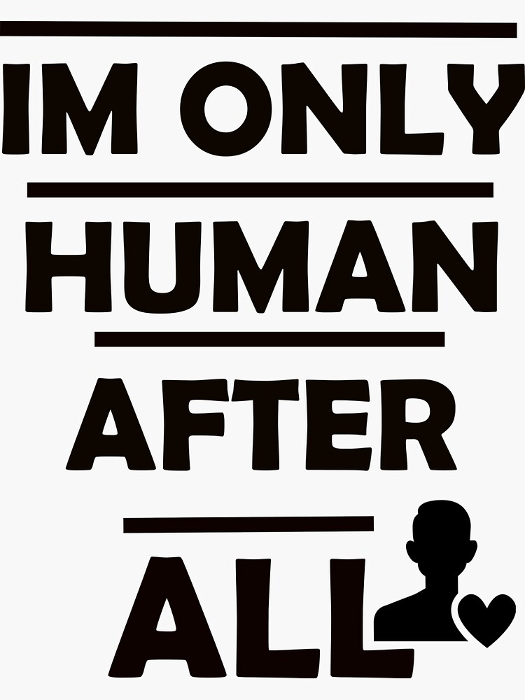 "I AM A HUMAN BEING" Sticker by ninouhaddadi | Redbubble