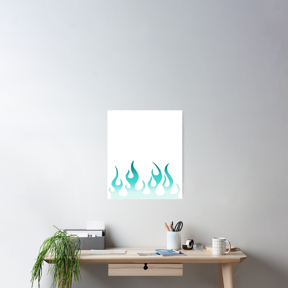 "Teal Flames " Poster for Sale by juliana003 | Redbubble