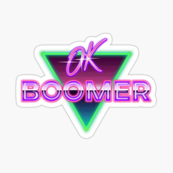 "OK BOOMER" Sticker by MAIRACARDOSO | Redbubble