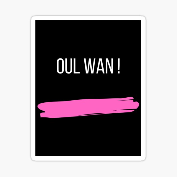 "Oul Wan" Sticker for Sale by ResilienceIRL | Redbubble