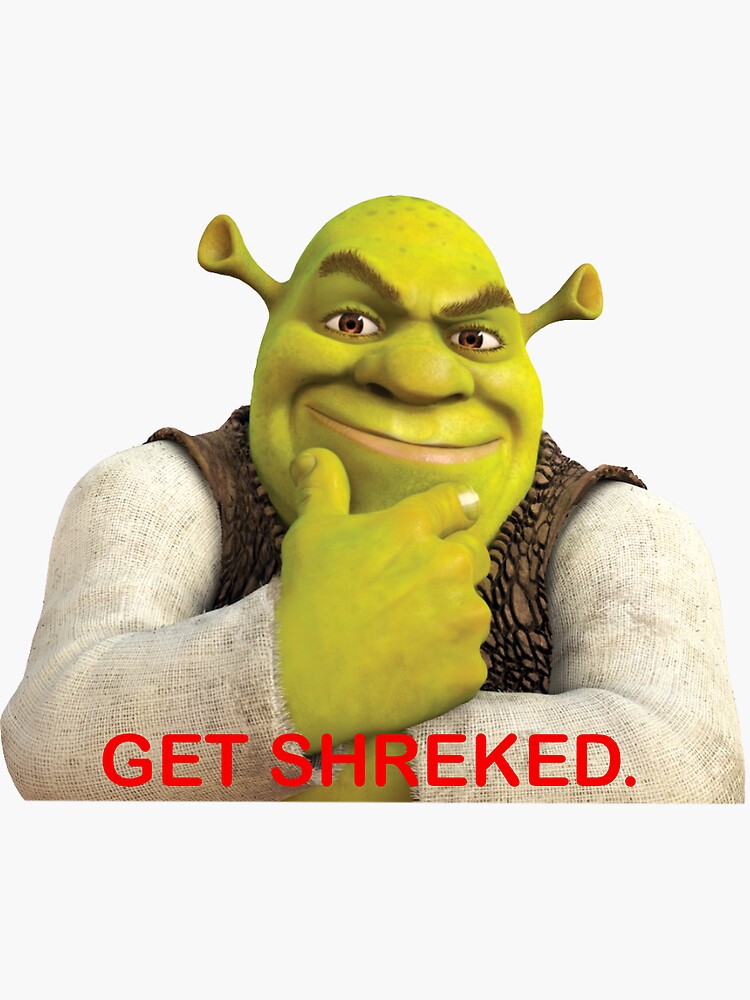 "Shrek sticker - Get Shreked " Sticker for Sale by Googoo25 | Redbubble