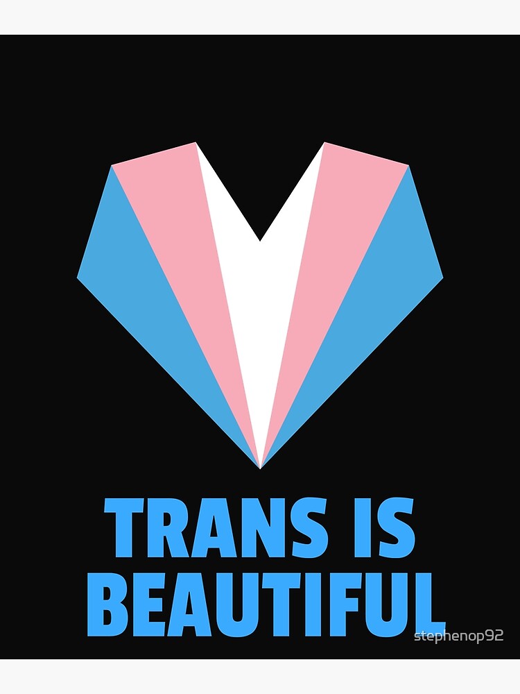 "Trans Is Beautiful" Poster for Sale by stephenop92 | Redbubble