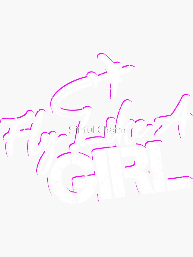 "Fly Like A Girl Female Pilot Flight Attendant" Sticker by cameronryan ...