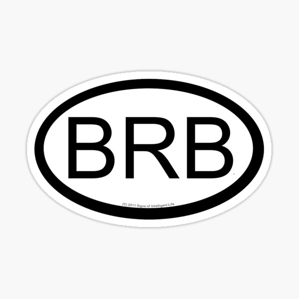 "BRB location sticker" Sticker for Sale by SOIL | Redbubble