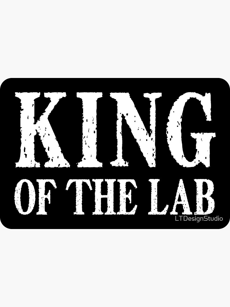 "King of the Lab - Sticker" Sticker for Sale by LTDesignStudio | Redbubble