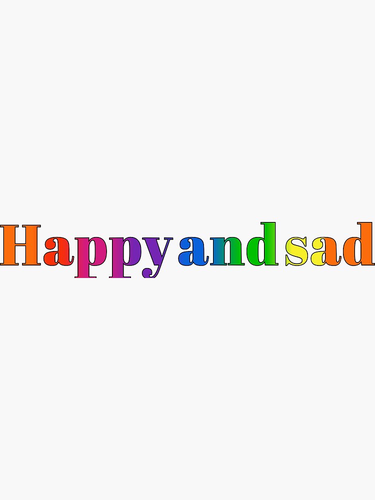 "Happy and sad sticker" Sticker for Sale by Katie-bear | Redbubble