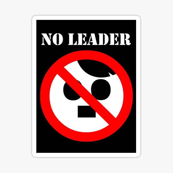 "NO LEADER - black sticker" Sticker for Sale by Bela-Manson | Redbubble