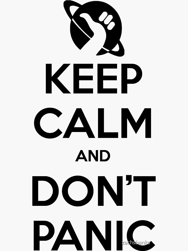 "Keep Calm and Don't Panic" Sticker for Sale by zachsbanks | Redbubble