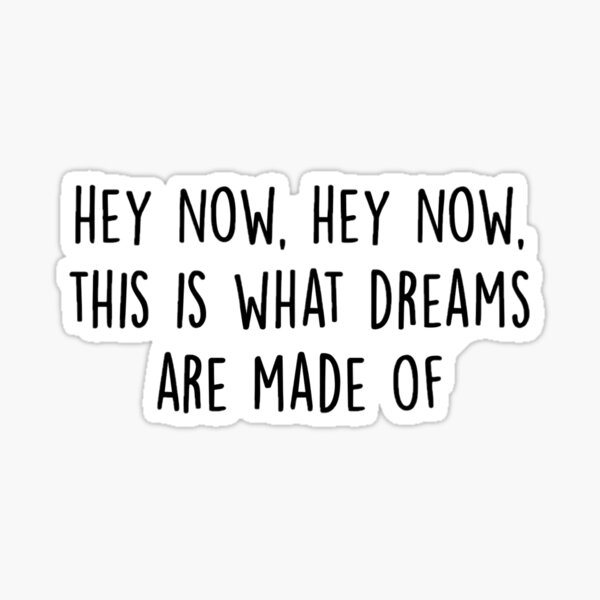 "hey now, hey now" Sticker for Sale by ebransford | Redbubble