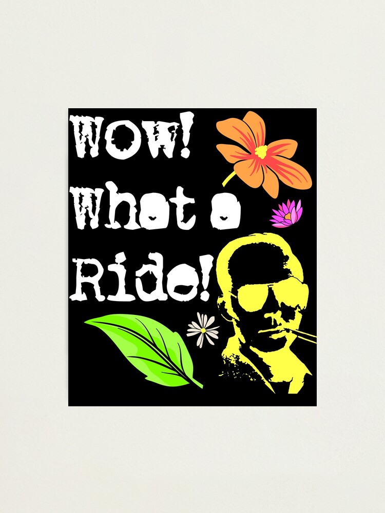 "Wow! What a Ride! Hunter S. Thompson" Photographic Print by ctaylorscs ...