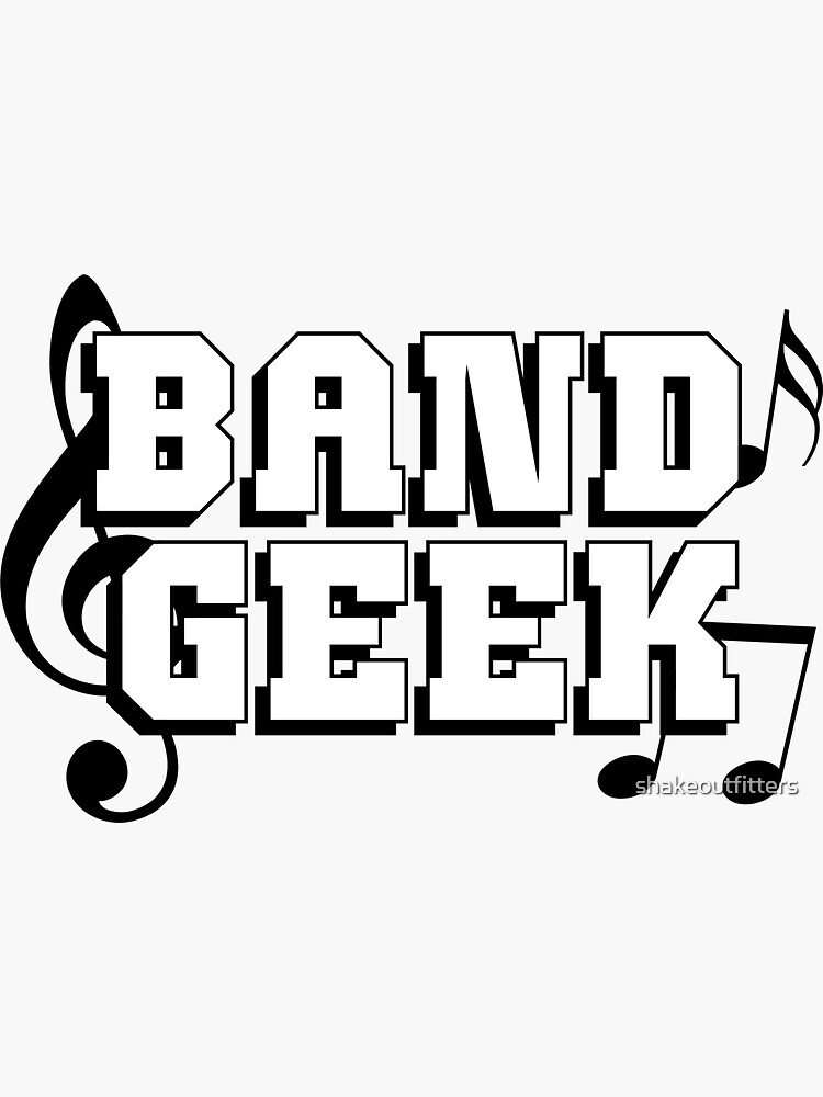"Band Geek" Sticker for Sale by shakeoutfitters | Redbubble