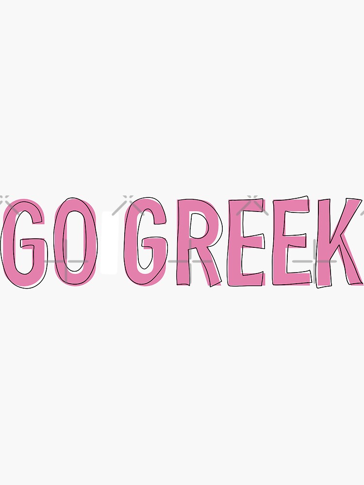"go greek" Sticker for Sale by hevans623 | Redbubble