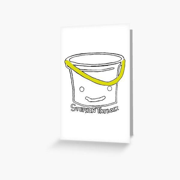 "WILTY Stephen Tatlock Bucket Friend Outline" Greeting Card by elle ...