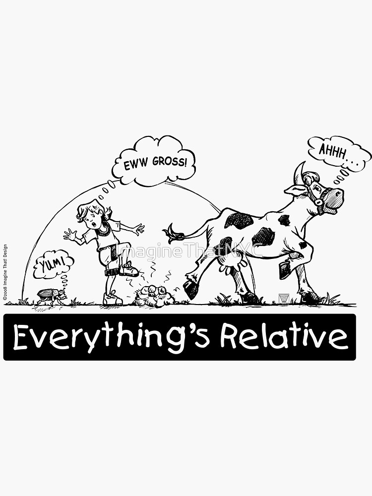 "Everything is Relative" Sticker by ImagineThatNYC | Redbubble