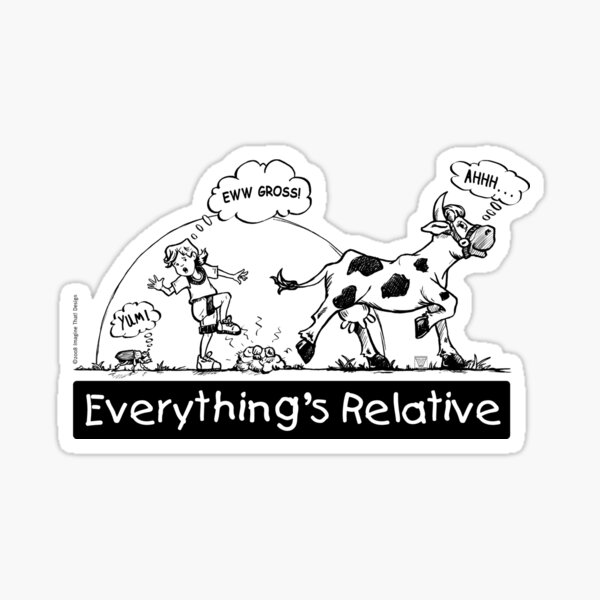 "Everything is Relative" Sticker by ImagineThatNYC | Redbubble