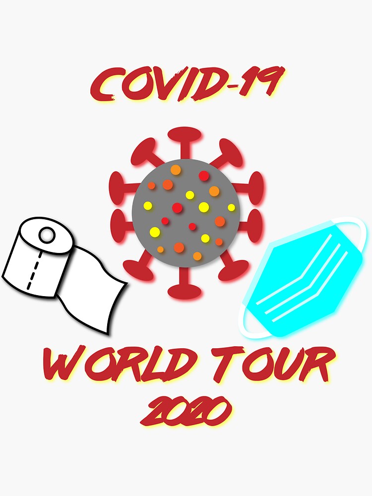 "Covid-19 World Tour" Sticker by Venomattack0906 | Redbubble