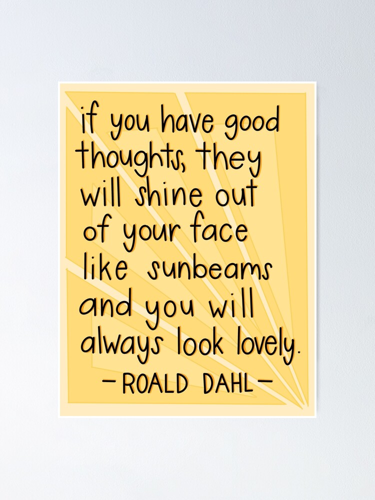 "roald dahl sunshine quote" Poster for Sale by maddieannis | Redbubble