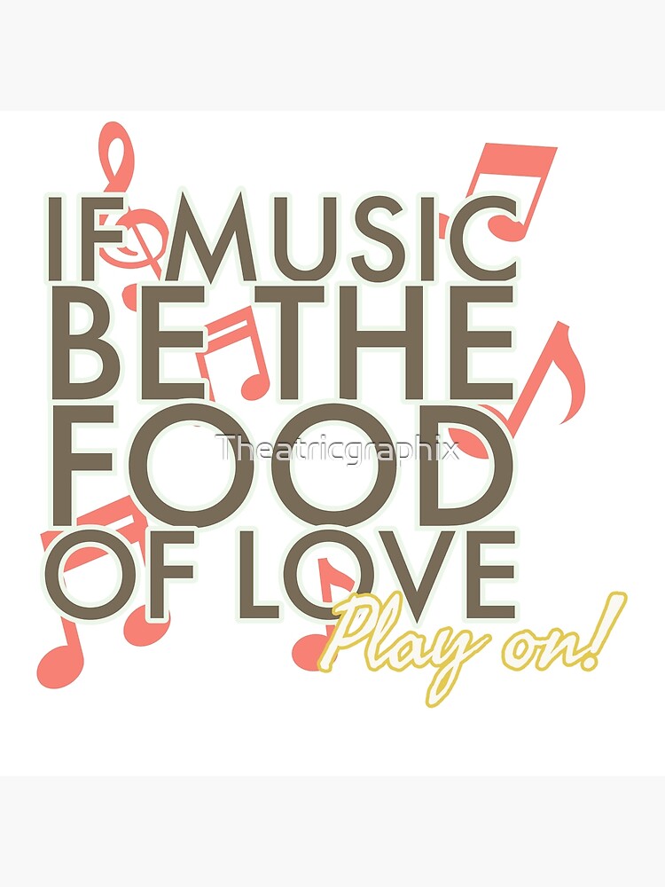 " If music be the food of love... Twelfth Night " Poster by ...