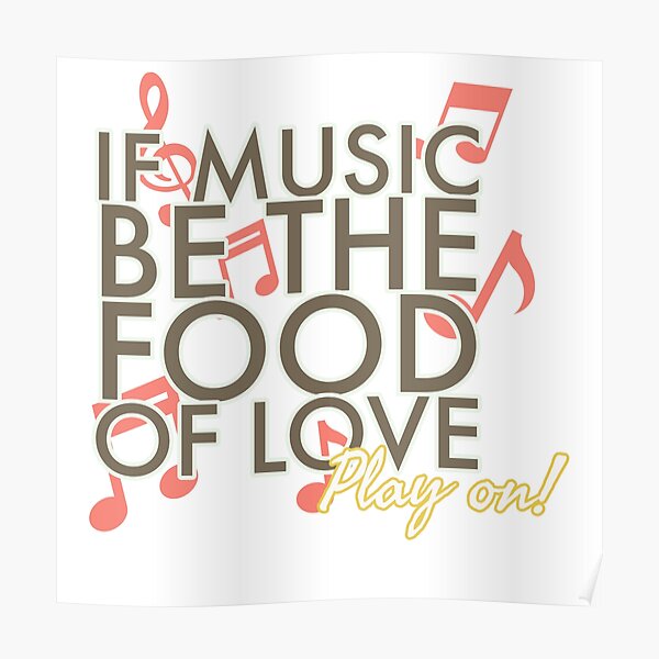 " If music be the food of love... Twelfth Night " Poster by ...