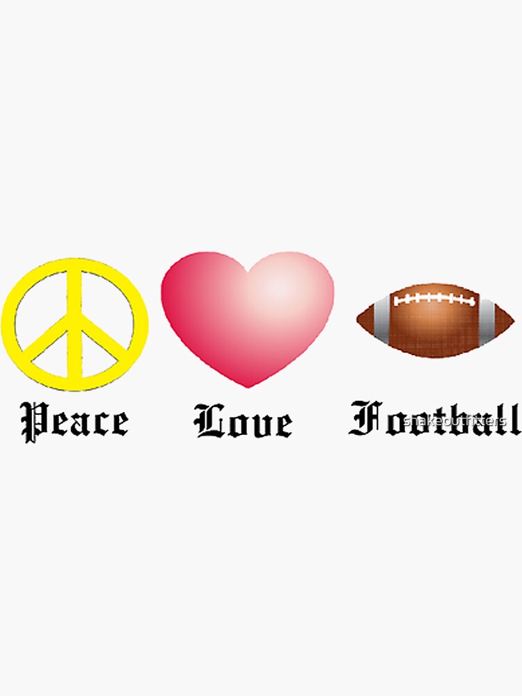 "Peace, Love, Football" Sticker for Sale by shakeoutfitters | Redbubble