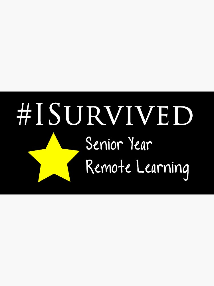 "I Survived Senior Year Remote Learning" Sticker by sampainter | Redbubble