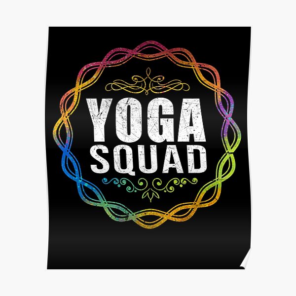 "Yoga Squad" Poster for Sale by ctaylorscs | Redbubble