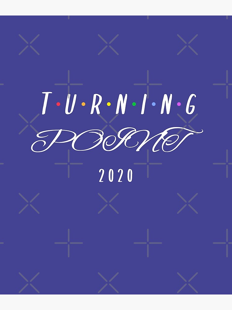 "Turning Point 2020, New Direction" Poster by XSunSystems | Redbubble