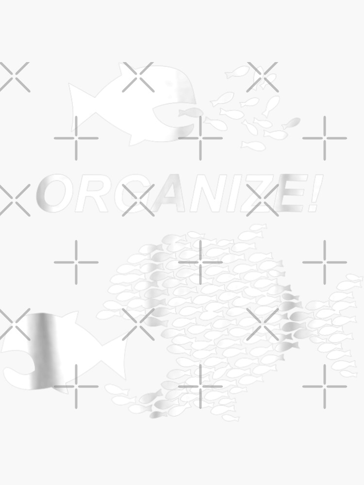 "Big Fish Little Fish Pro Union Graphic ORGANIZE" Sticker for Sale by ...