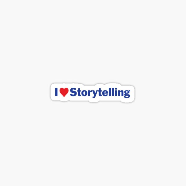 "I Love Storytelling" Sticker for Sale by storytelling | Redbubble