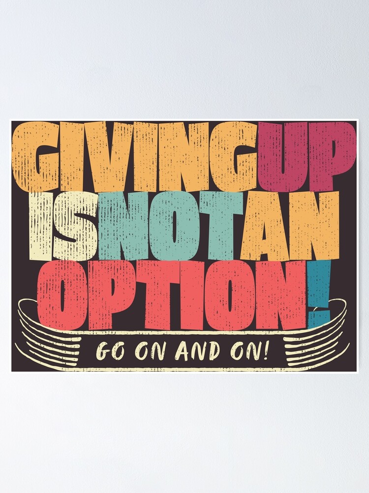"Giving up is not an option! Vintage winners success" Poster for Sale ...