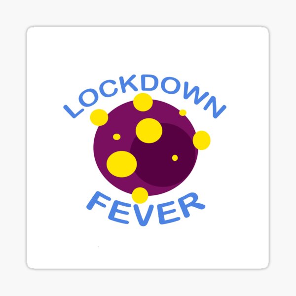 "2020 CoronaVirus Lockdown Fever" Sticker for Sale by Gabzilah | Redbubble