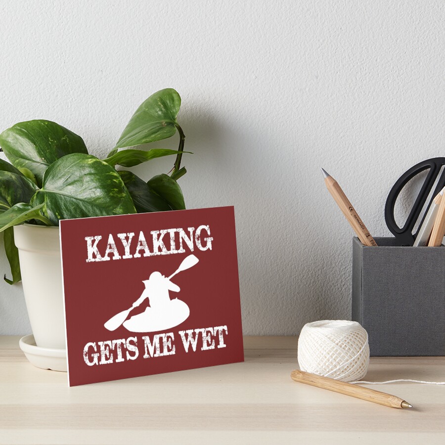 "Kayaker Gifts - Kayaking Gets Me Wet Funny Kayak Enthusiast Gift Ideas ...