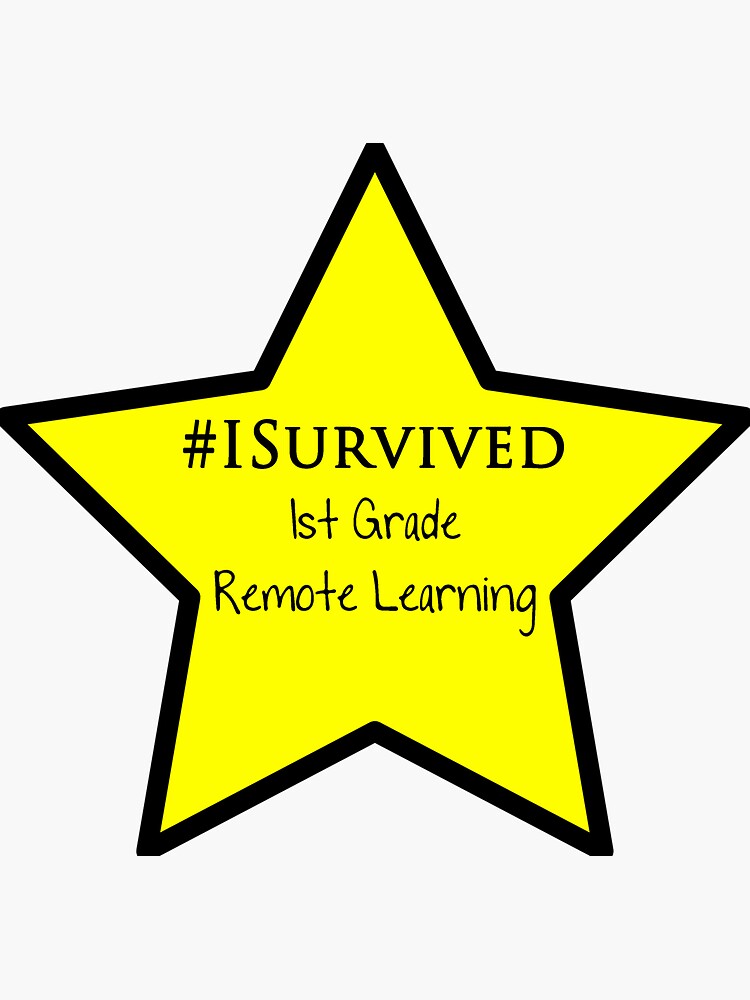 "Star - I Survived 1st Grade Remote Learning" Sticker for Sale by ...